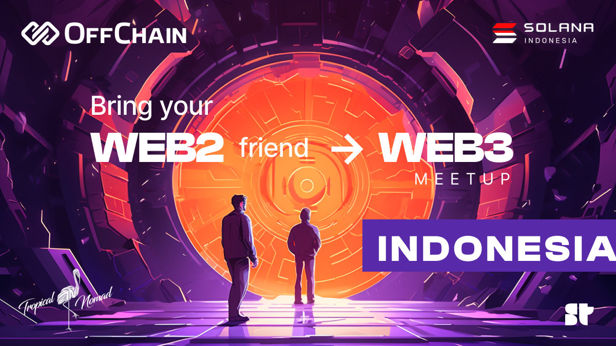 Bring Your Web2 Friend To Web3 Meetup w/ OffChain Bali