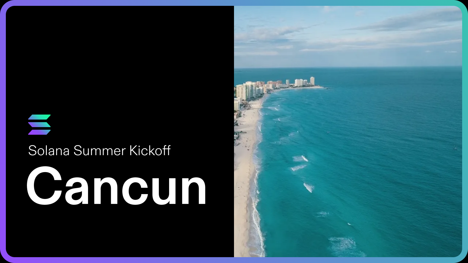 Solana Summer Kickoff: Cancun