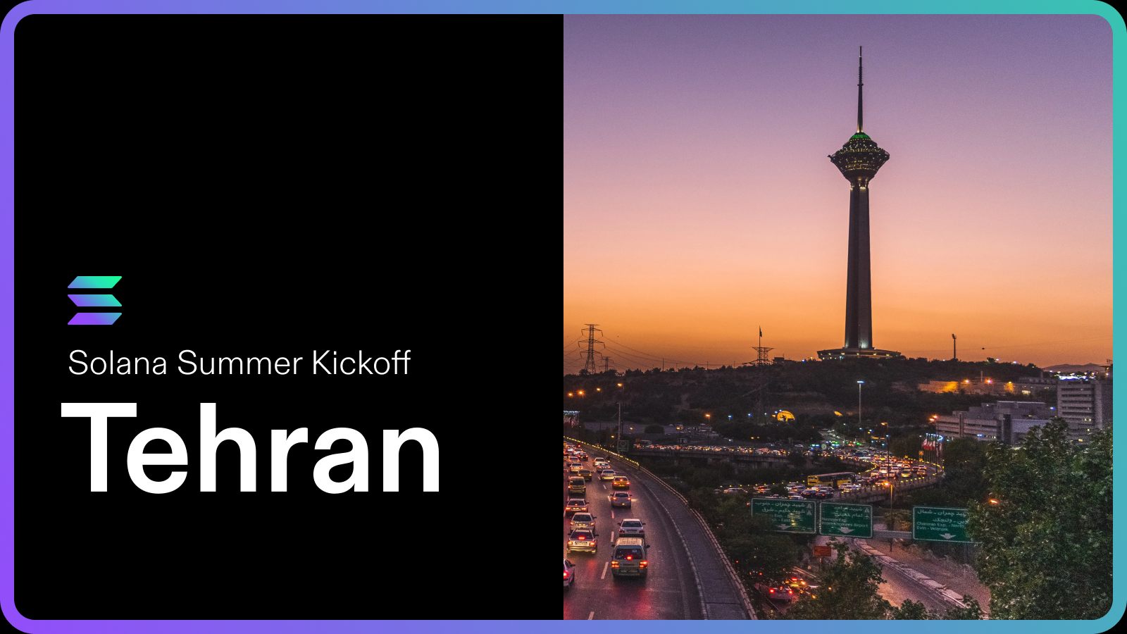 Solana Summer Kickoff: Tehran