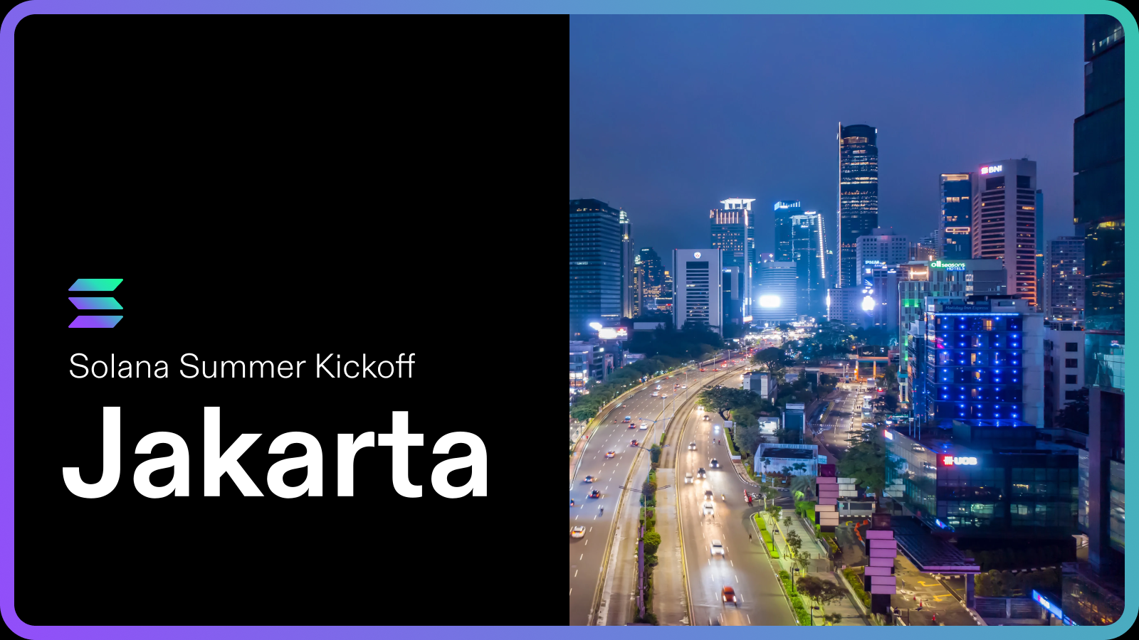 Solana Summer Kickoff: Jakarta, Indonesia
