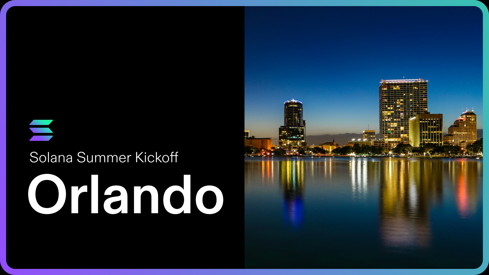 Solana Summer Kickoff: Orlando