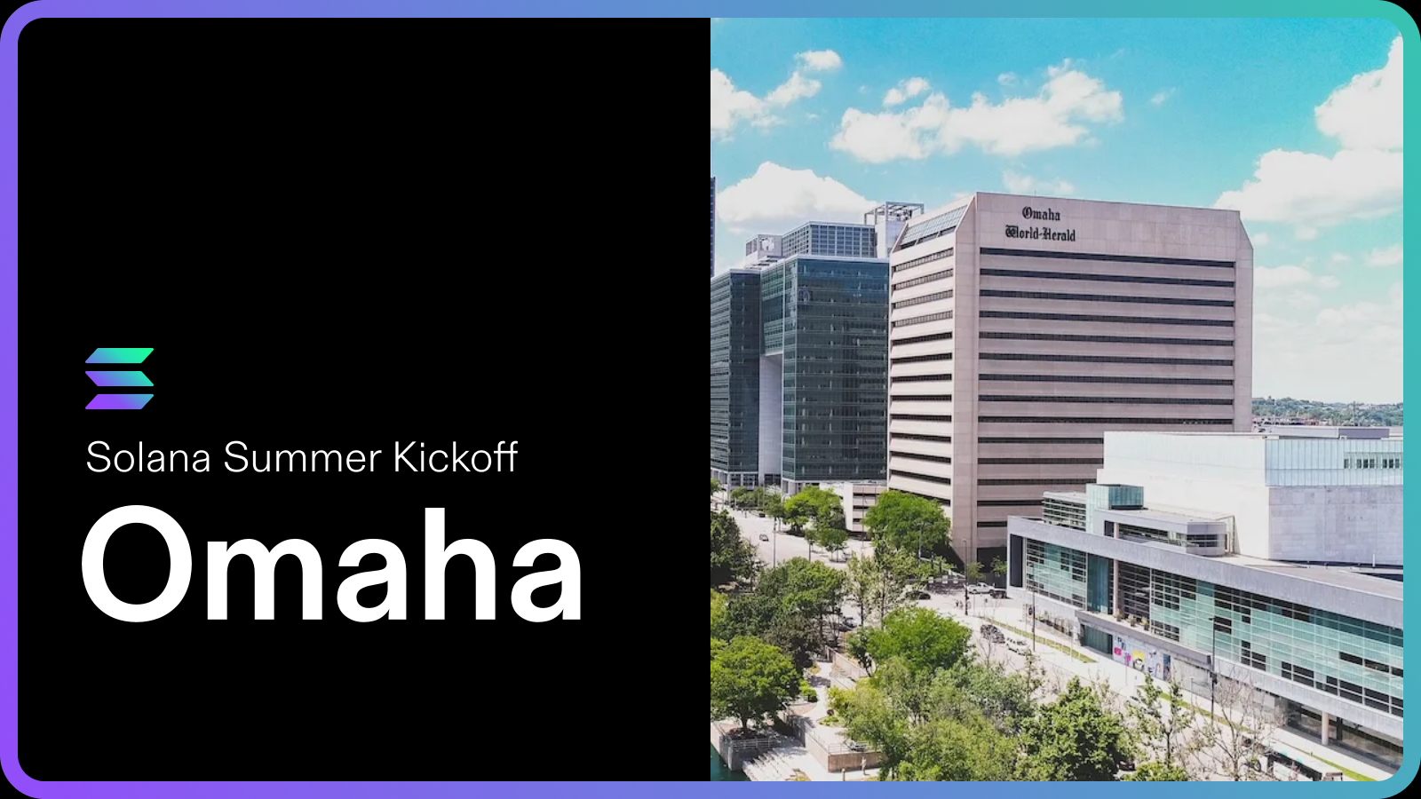 Solana Summer Kickoff: Omaha