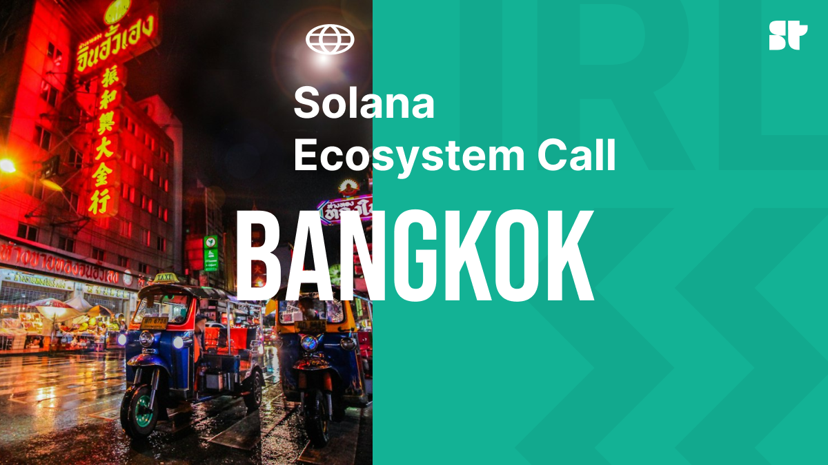 Solana Ecosystem Call IRL - Bangkok, Thailand