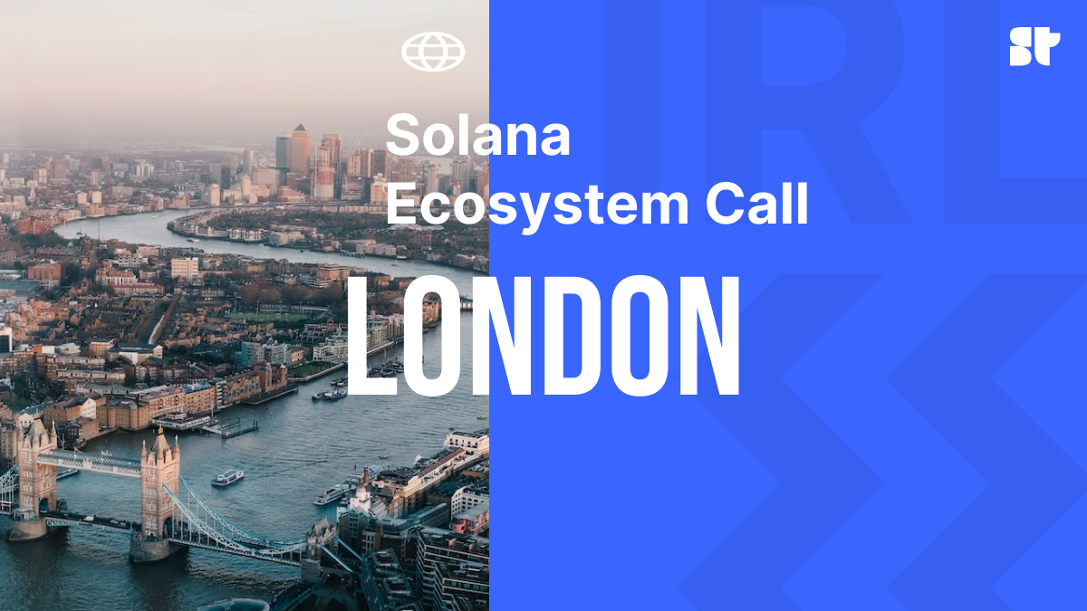 Solana Ecosystem Call IRL - London, UK